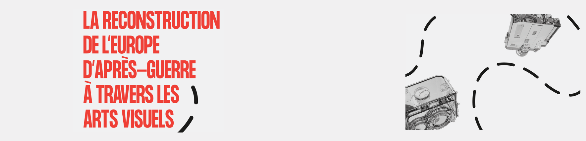 La reconstruction de l’Europe d’après-guerre à travers les arts visuels ...