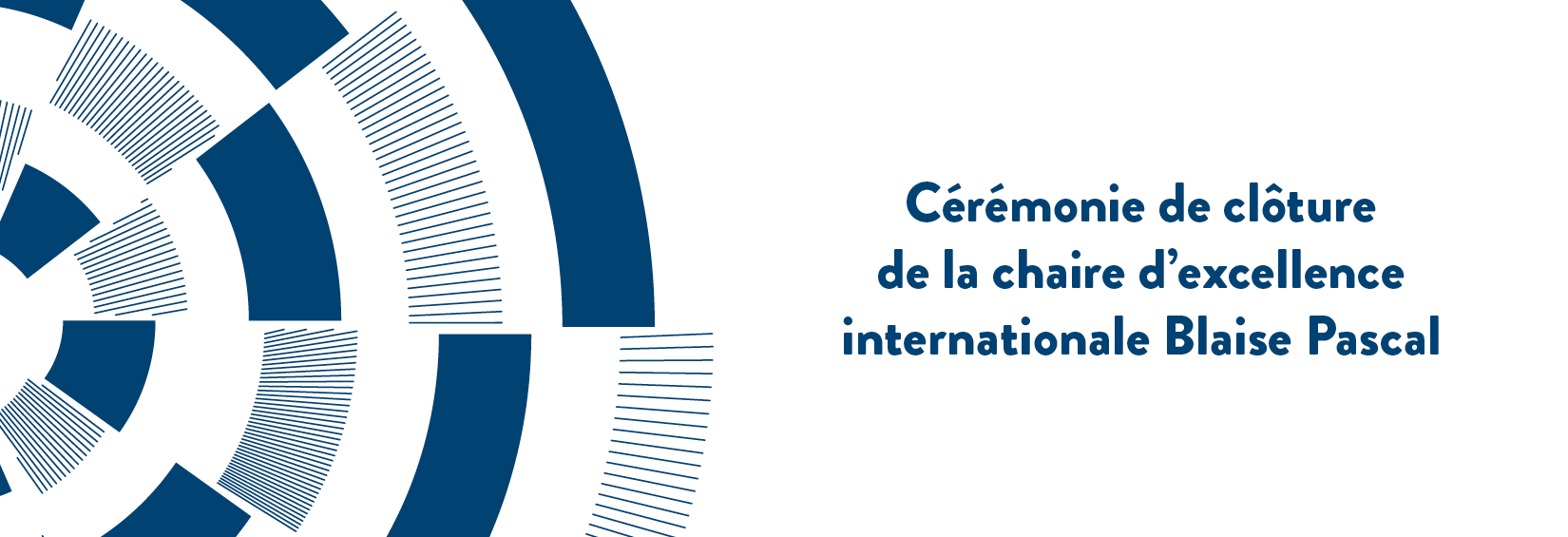 Cérémonie de clôture de la chaire d’excellence internationale Blaise ...
